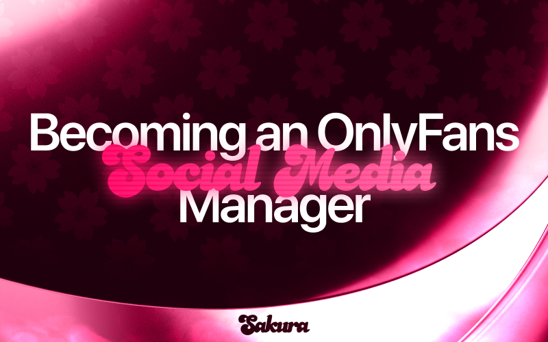 The ultimate guide to becoming an OnlyFans social media manager!